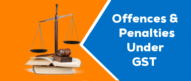 Penalty under GST law for non filing and related offences